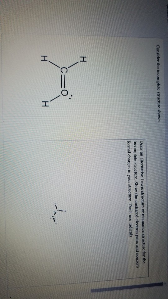 Solved Consider the incomplete structure shown. Draw an | Chegg.com