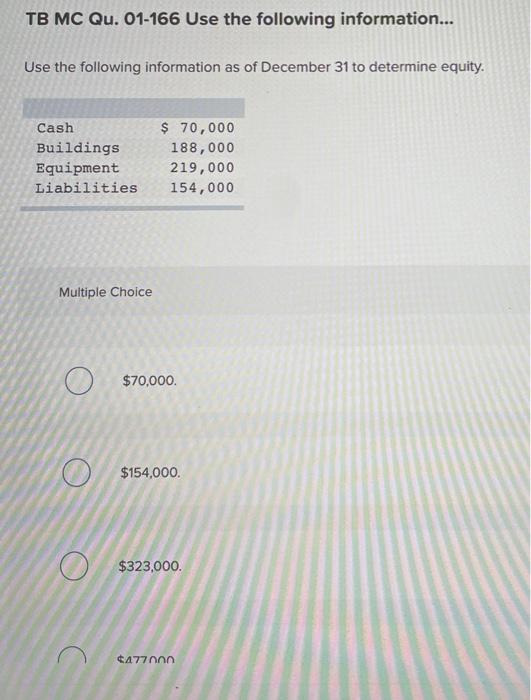 Solved TB MC Qu. 01-166 Use the following information... Use | Chegg.com