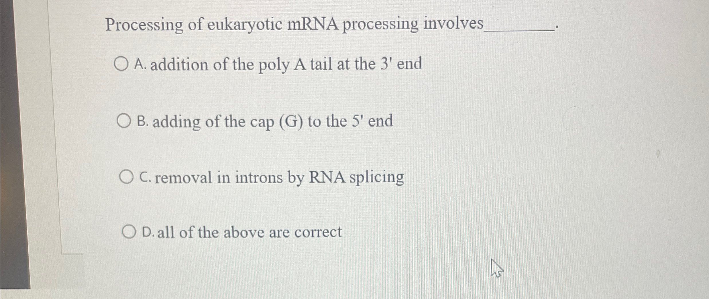 Solved Processing of eukaryotic mRNA processing involves | Chegg.com