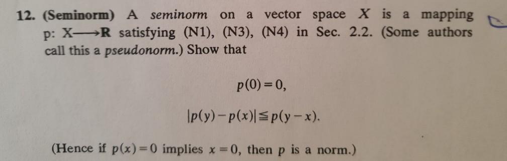 Solved on a 12. (Seminorm) A seminorm vector space X is a | Chegg.com