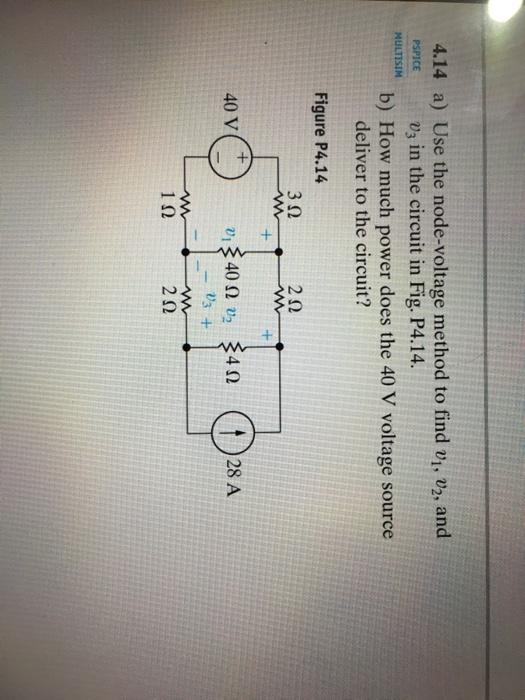 Solved PSPICE MULTISIM 4.14 a) Use the node-voltage method | Chegg.com
