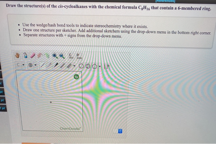 Solved Draw The Structure S Of The Cis Cycloalkanes With