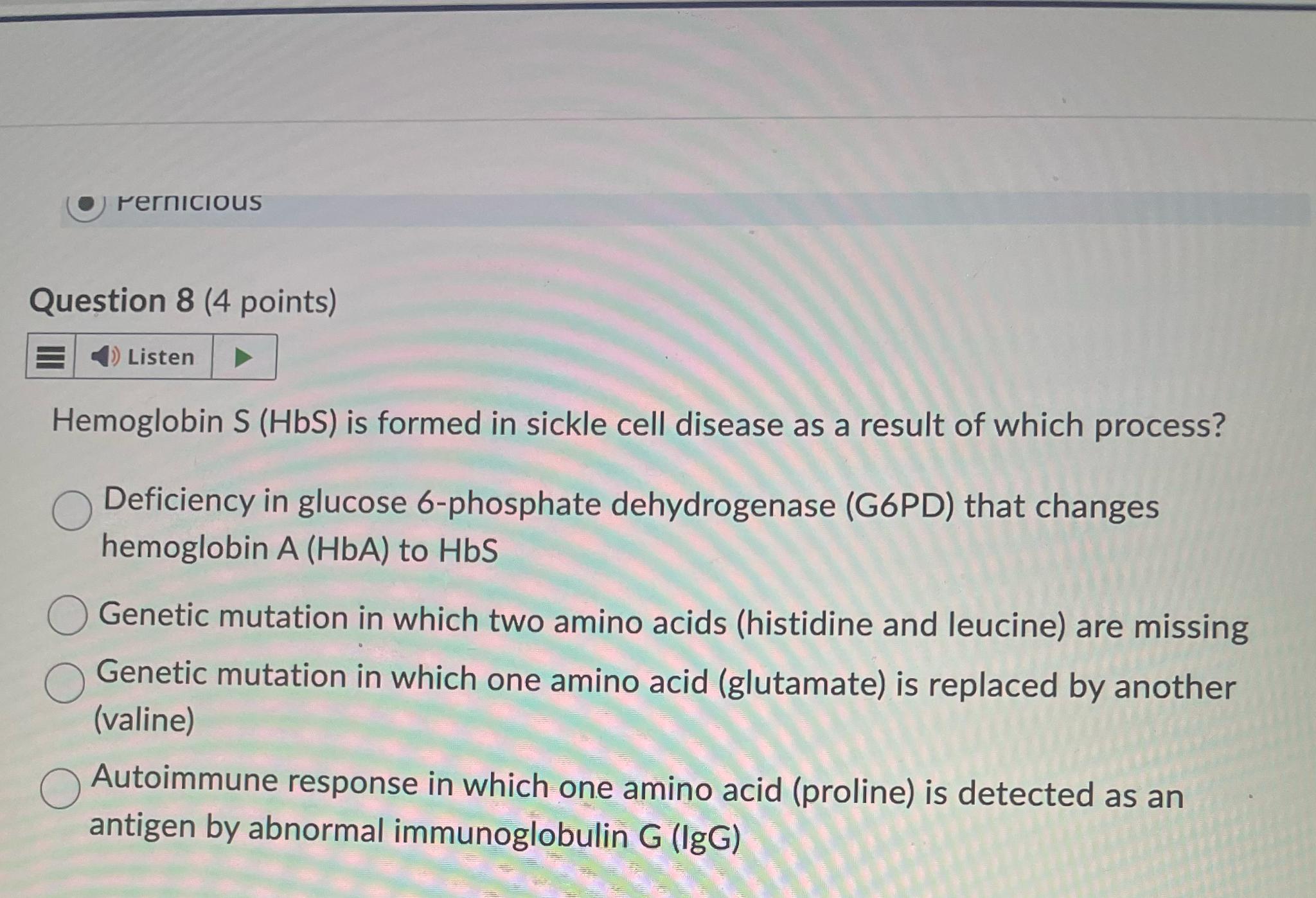 Solved rerniciousQuestion 8 (4 ﻿points)ListenHemoglobin S | Chegg.com