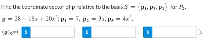 Solved Find the coordinate vector of p relative to the basis | Chegg.com