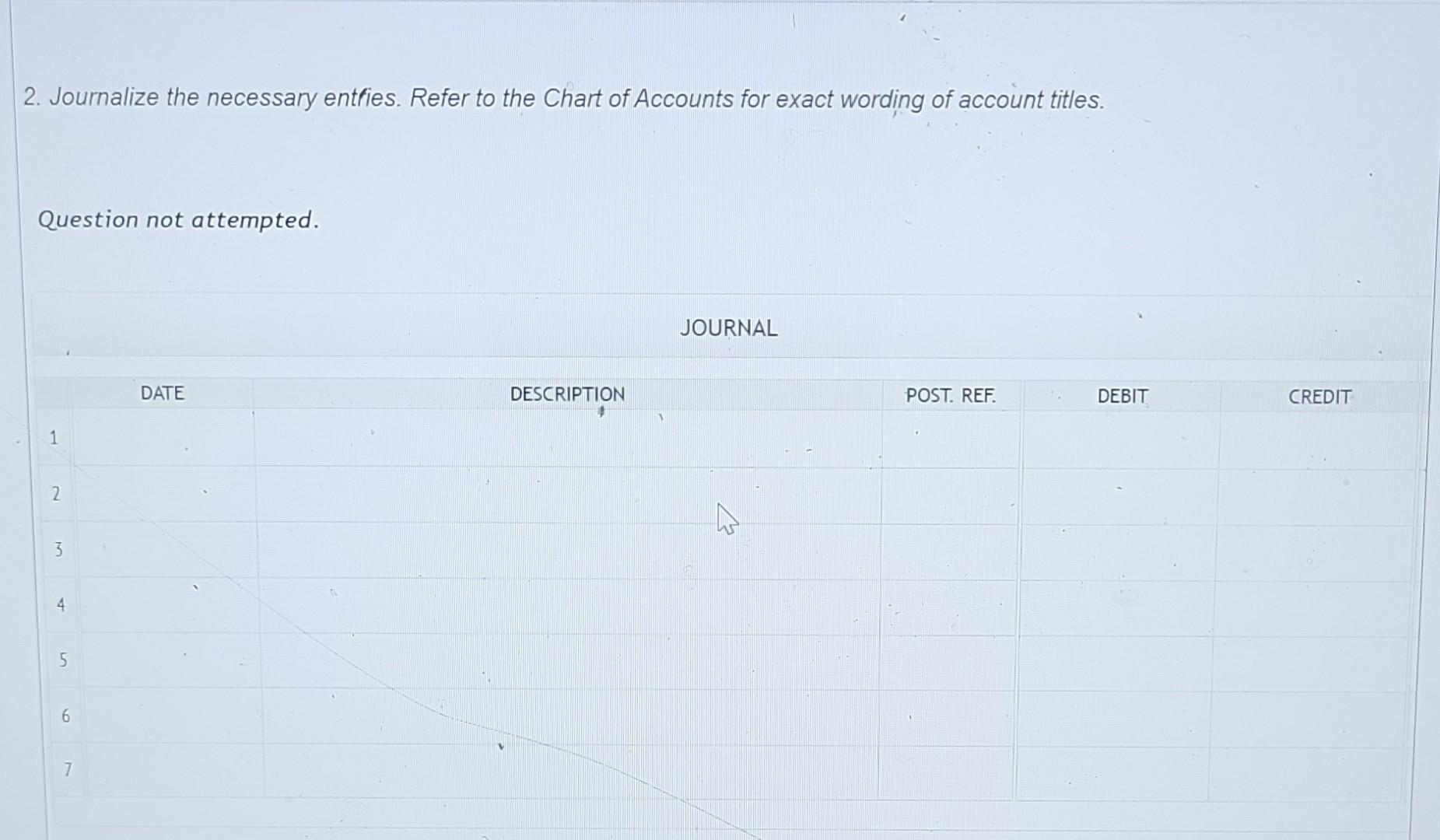 Solved to the Chart of Accounts for exact wording of account | Chegg.com