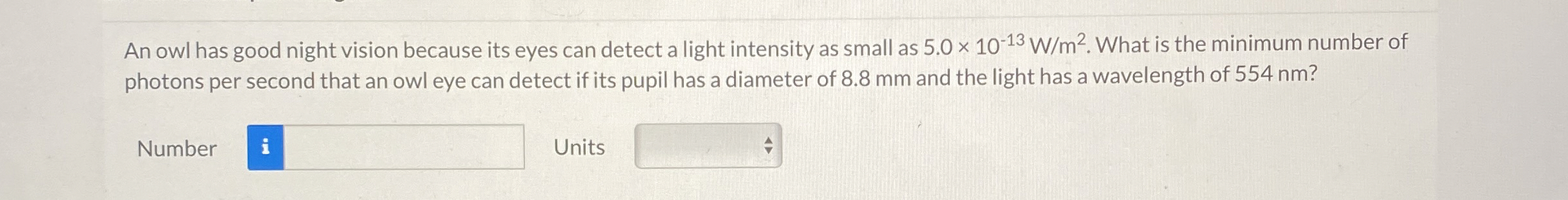 Solved An owl has good night vision because its eyes can | Chegg.com