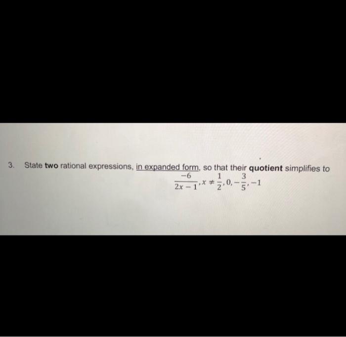 Solved 3. State two rational expressions, in expanded form, | Chegg.com