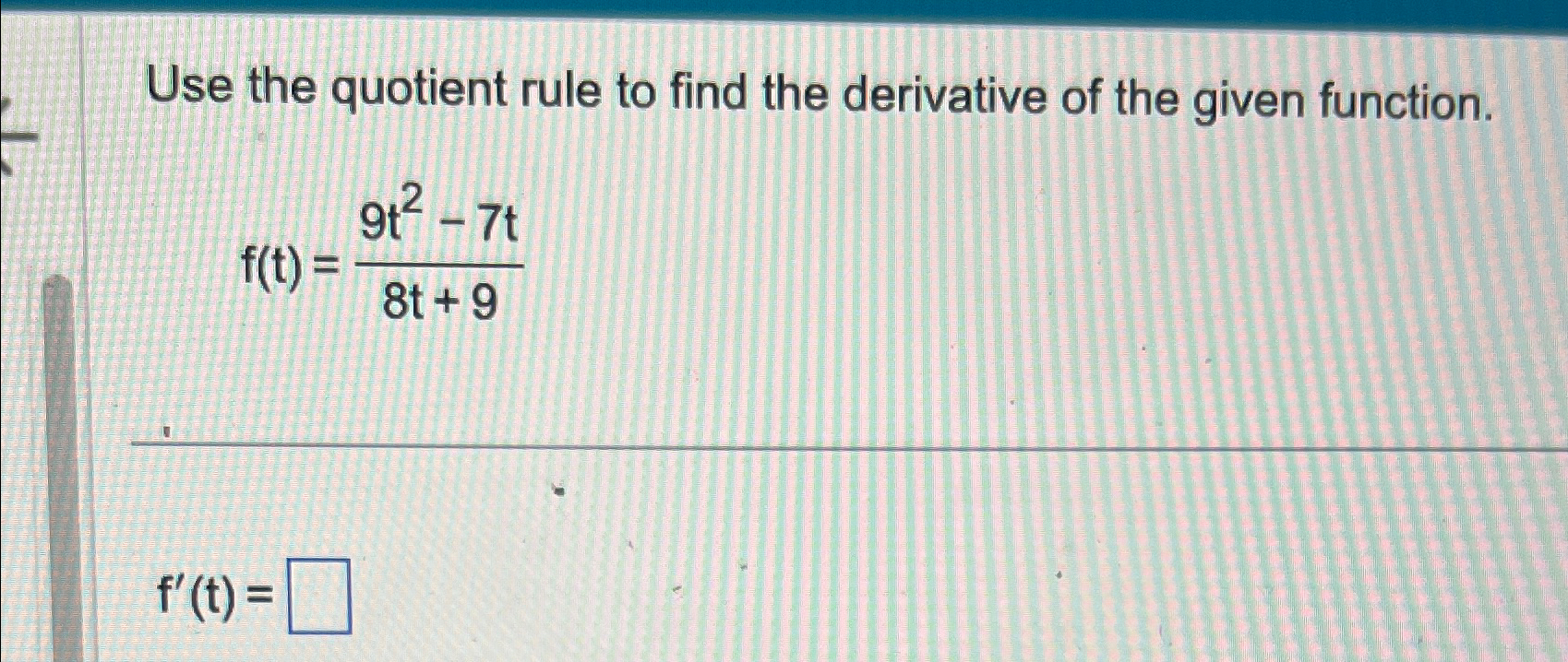 Solved Use the quotient rule to find the derivative of the | Chegg.com