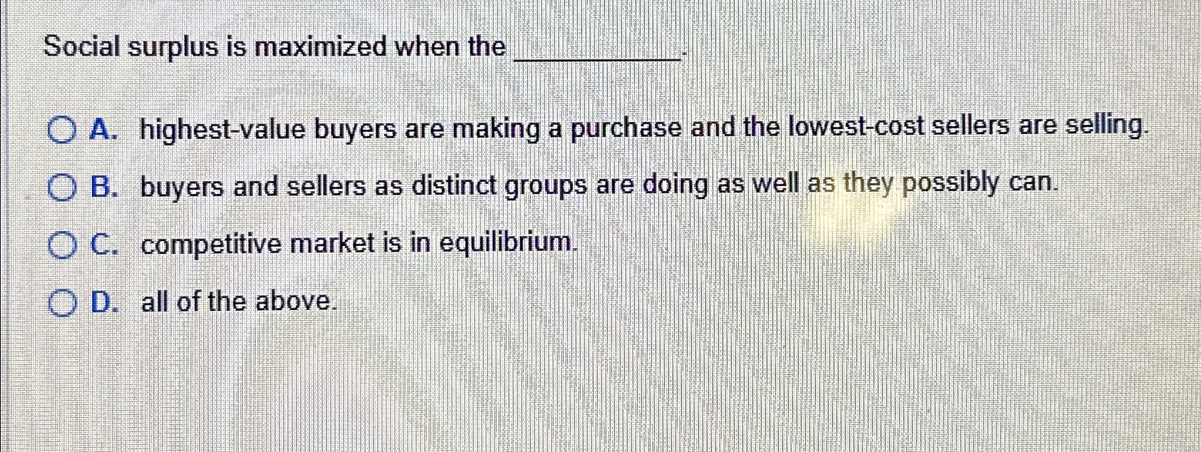 Solved Social surplus is maximized when theA. ﻿highest-value | Chegg.com