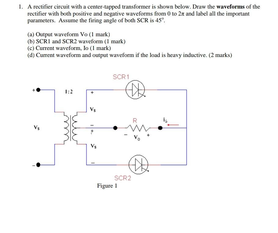 1. A rectifier circuit with a center-tapped | Chegg.com