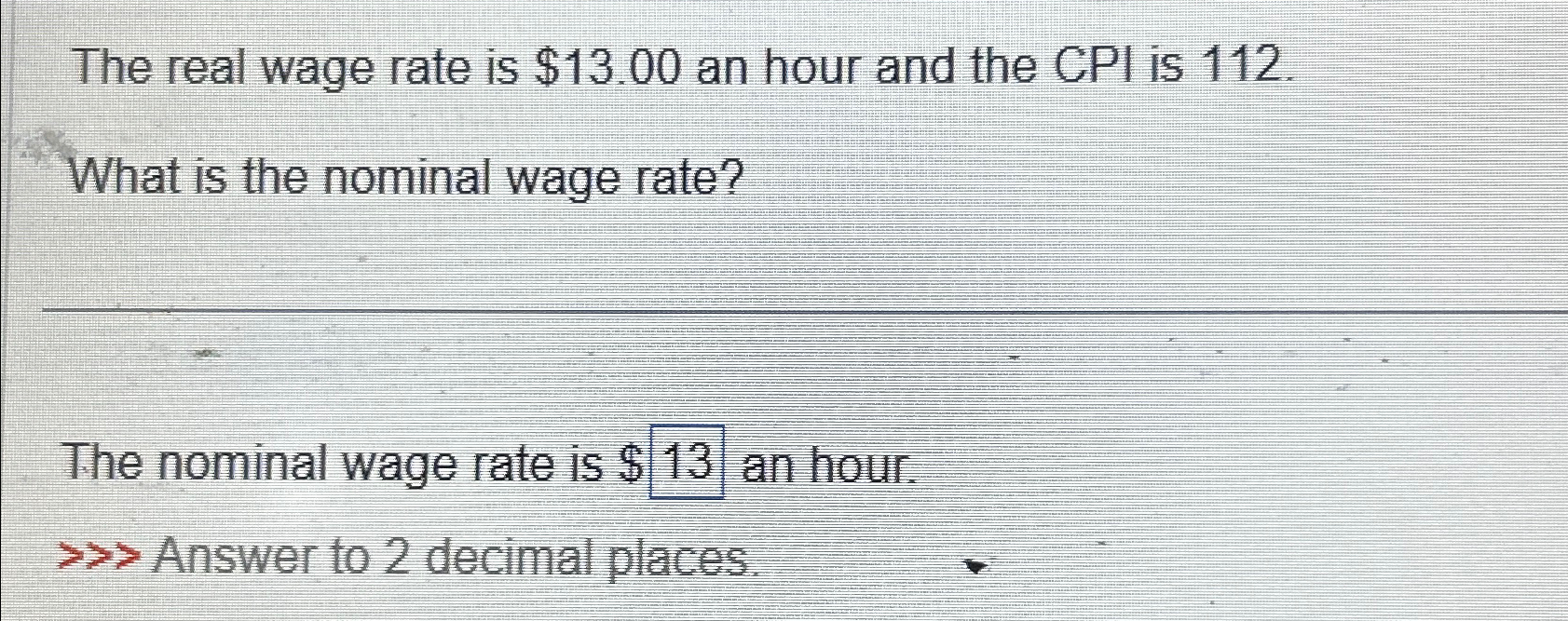 Solved The real wage rate is $13.00 ﻿an hour and the CPI is | Chegg.com
