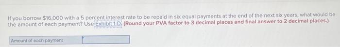 Solved If you borrow $16,000 with a 5 percent interest rate | Chegg.com