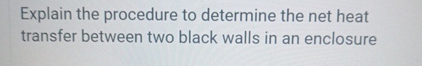Solved Explain the procedure to determine the net heat | Chegg.com