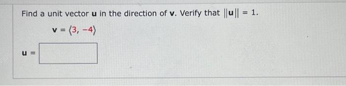 Solved Find a unit vector u in the direction of v. Verify | Chegg.com
