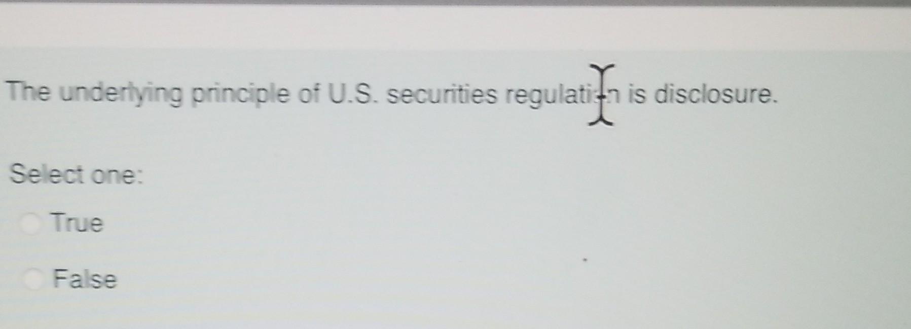 Solved The underlying principle of U.S. securities | Chegg.com