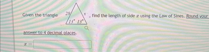 Solved Given the triangle find the length of side x using | Chegg.com