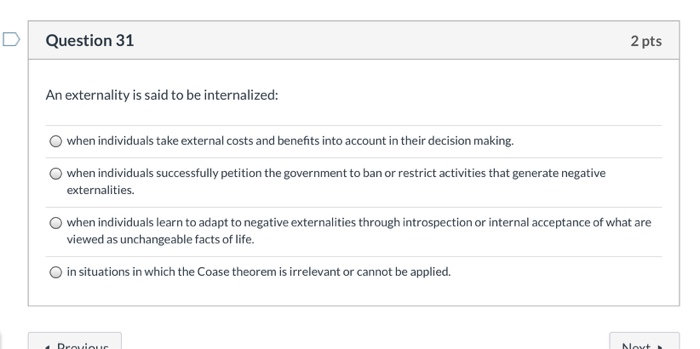 Solved Question 31 2 pts An externality is said to be | Chegg.com