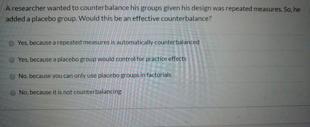 Solved A researcher wanted to counterbalance his groups | Chegg.com