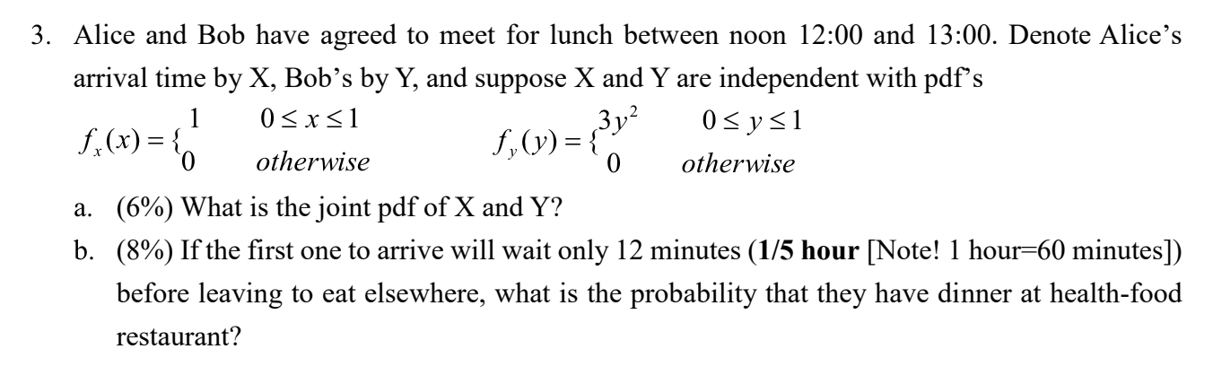 Solved Alice and Bob have agreed to meet for lunch between | Chegg.com