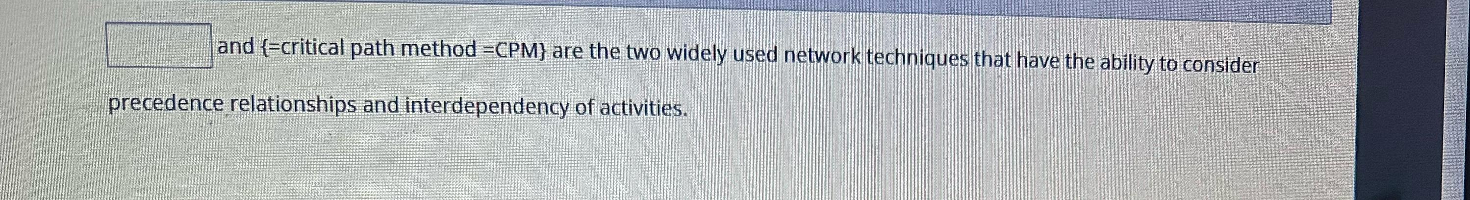 Solved and critical path method =CPM | Chegg.com