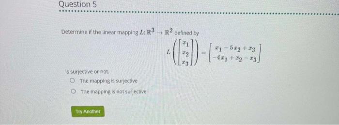 Solved Determine if the linear mapping L:R3→R2 defined by | Chegg.com