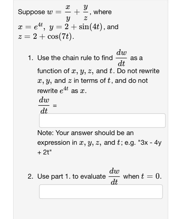 Solved Suppose W Yx Zy Where X E4t Y 2 Sin 4t And