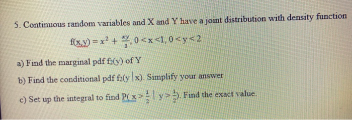 Solved Continuous random variables and X and Y have a | Chegg.com