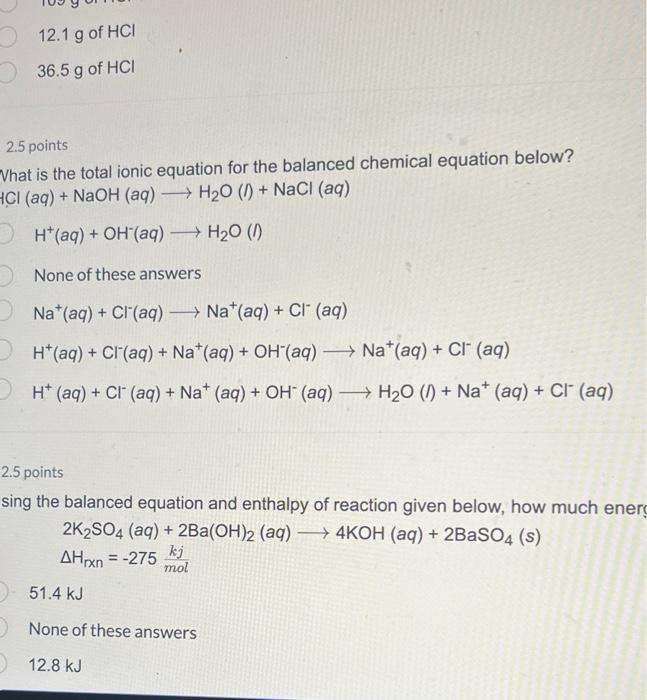 Solved 12.1 g of HCl 36.5 g of HCl 2.5 points What is the | Chegg.com