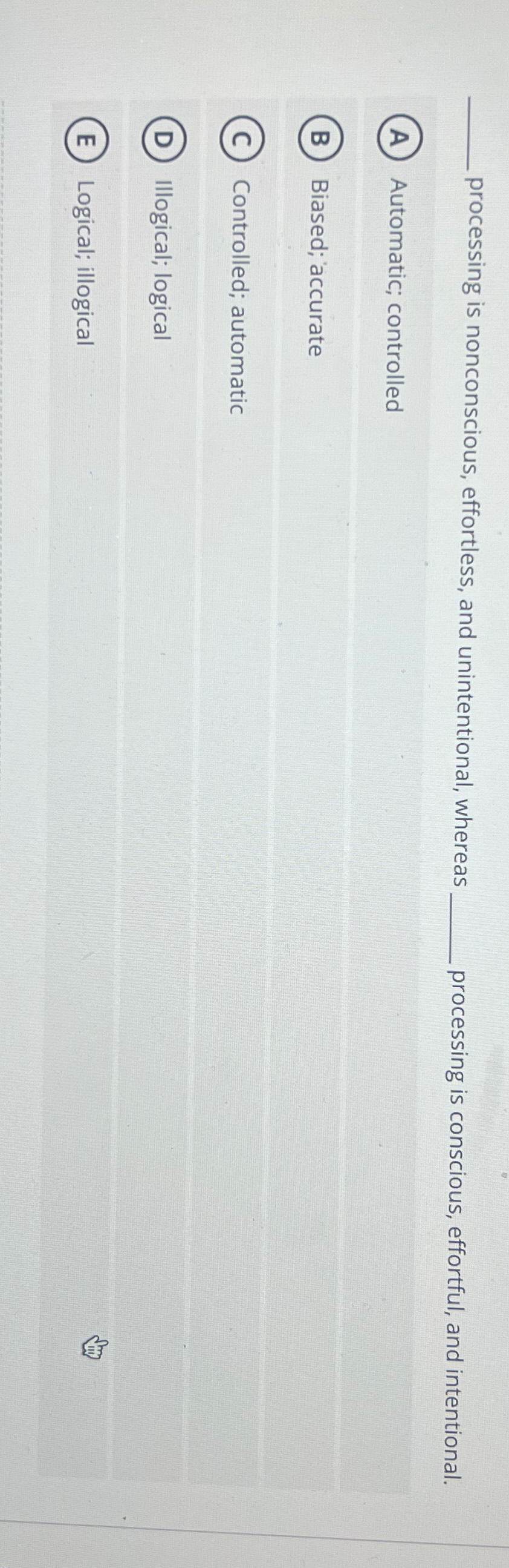 Solved processing is nonconscious, effortless, and | Chegg.com