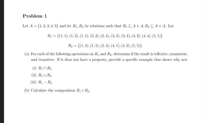 Solved Let A={1,2,3,4,5} and let R1,R2 be relations such | Chegg.com