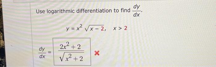 Solved Use logarithmic differentiation to find dxdy. | Chegg.com