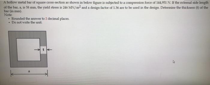 Solved A hollow metal bar of square cross-section as shown | Chegg.com