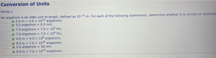 Solved Points:1 An angstrom is an older unit of length, | Chegg.com
