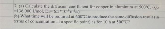 [Solved]: 7. (a) Calculate the diffusion coefficient for co