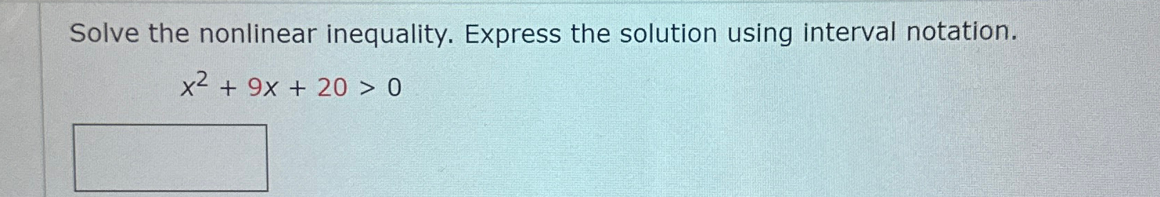 Solved Solve the nonlinear inequality. Express the solution | Chegg.com