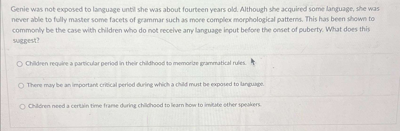 Solved Genie was not exposed to language until she was about | Chegg.com