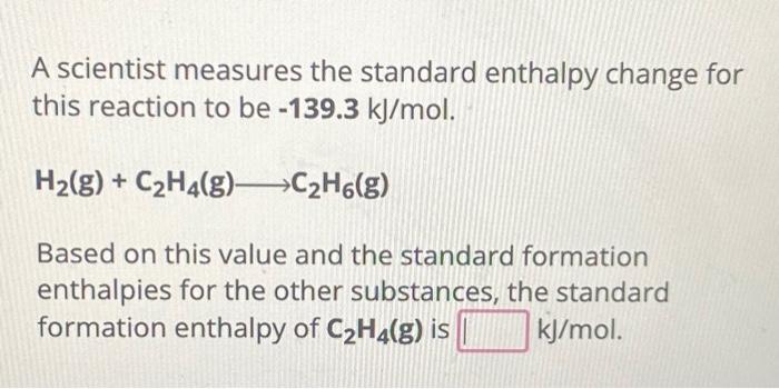 Solved A scientist measures the standard enthalpy change for | Chegg.com