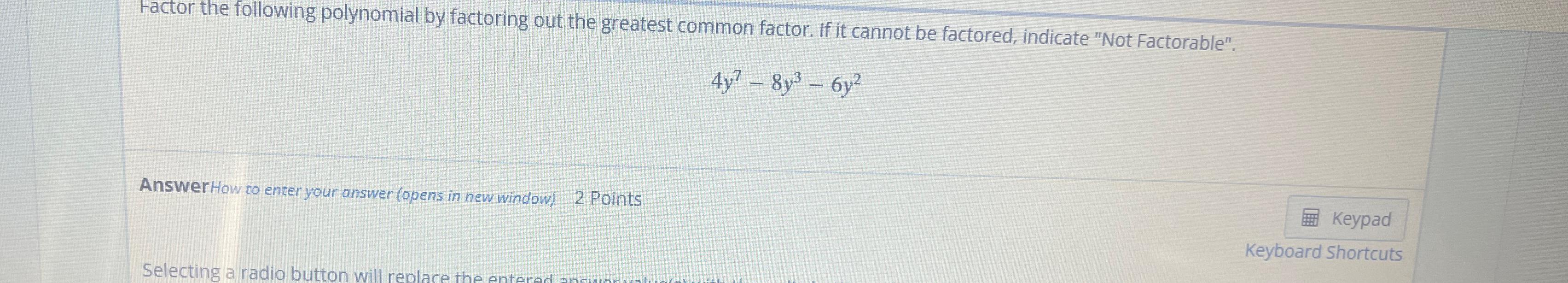 Solved Factor the following polynomial by factoring out the | Chegg.com