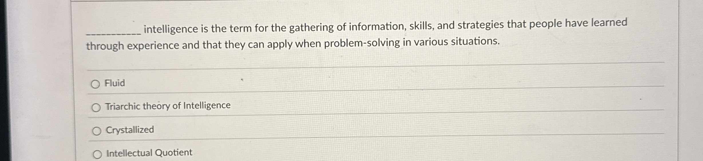 Solved q, ﻿intelligence is the term for the gathering of | Chegg.com