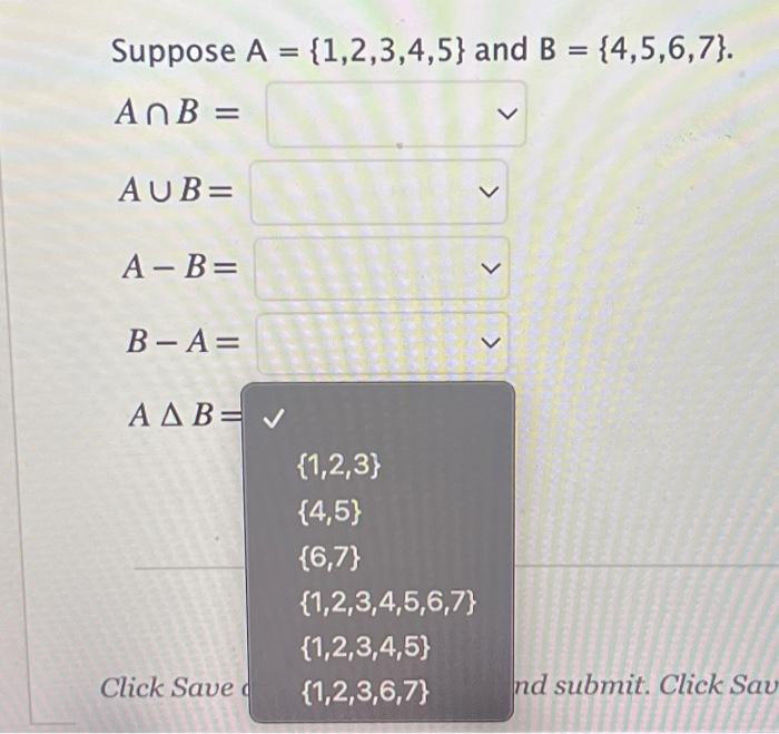 Solved Suppose A = {1,2,3,4,5} and B = {4,5,6,7}. AnB = AUB= | Chegg.com