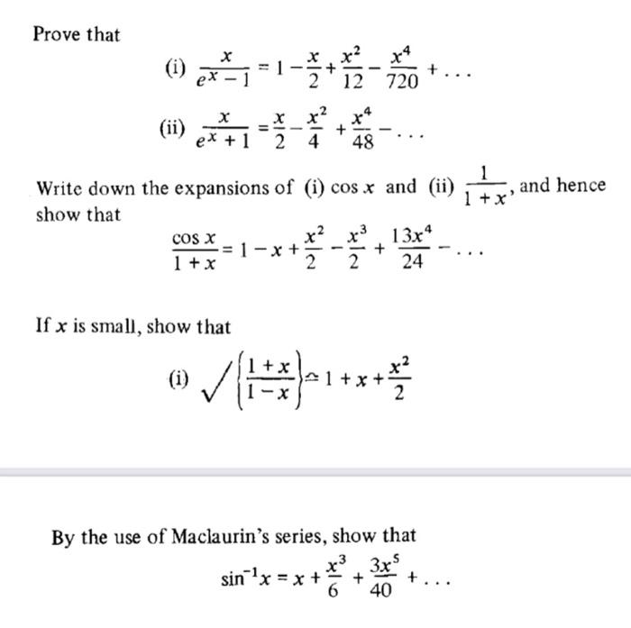 Solved Prove that (i) ex−1x=1−2x+12x2−720x4+… (ii) | Chegg.com