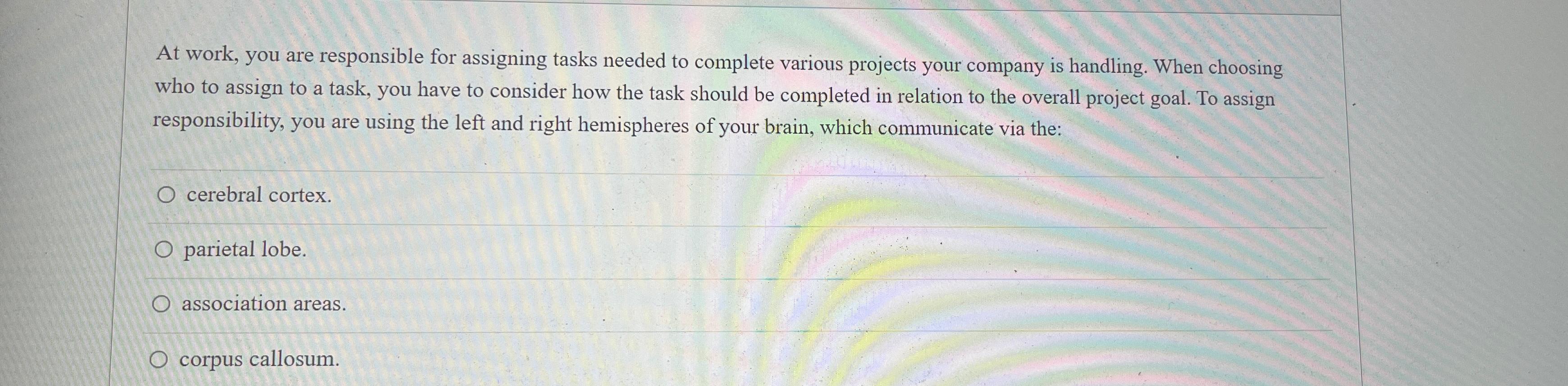 Solved At work, you are responsible for assigning tasks | Chegg.com