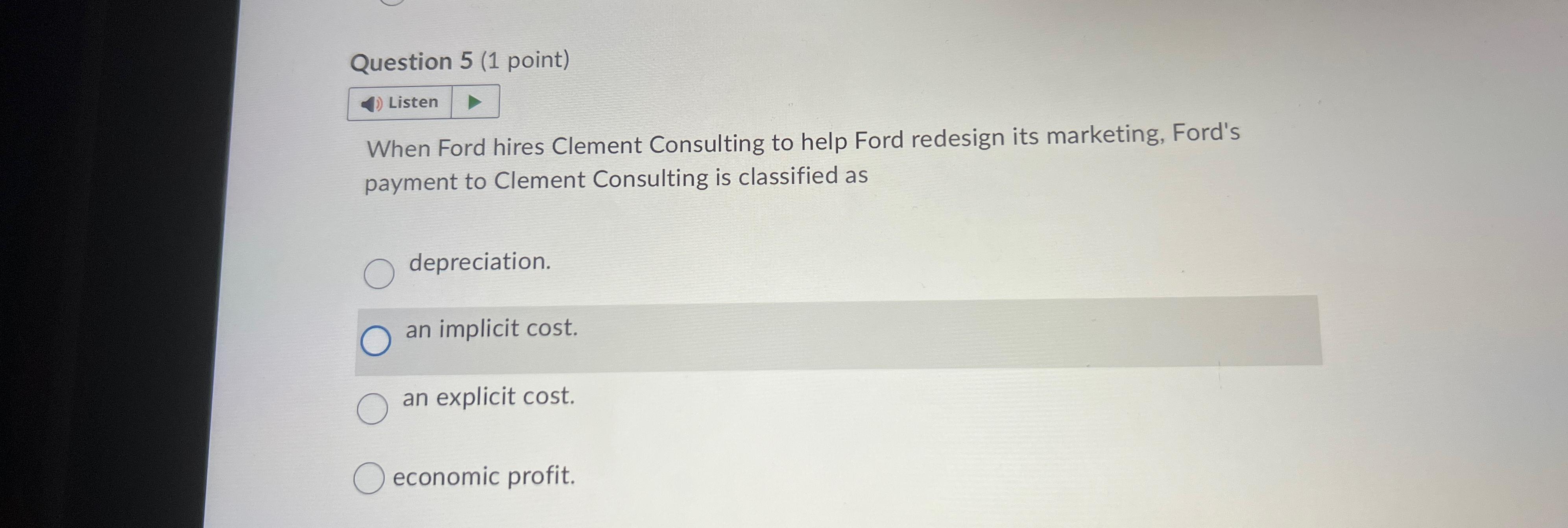 Solved Question 5 (1 ﻿point)ListenWhen Ford hires Clement | Chegg.com