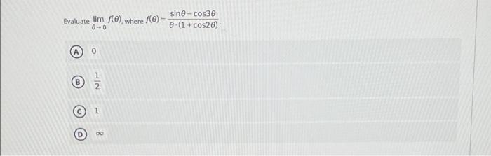 Solved Evaluate lim flo), where (O) sino-cos30 8- (1 + | Chegg.com