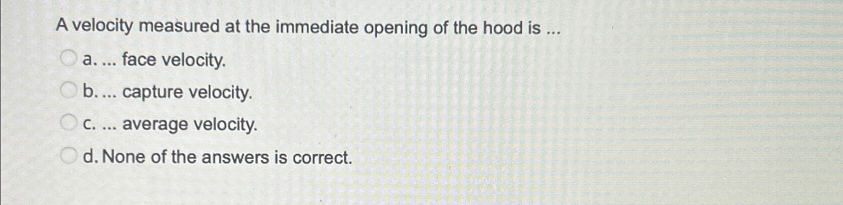 A velocity measured at the immediate opening of the | Chegg.com