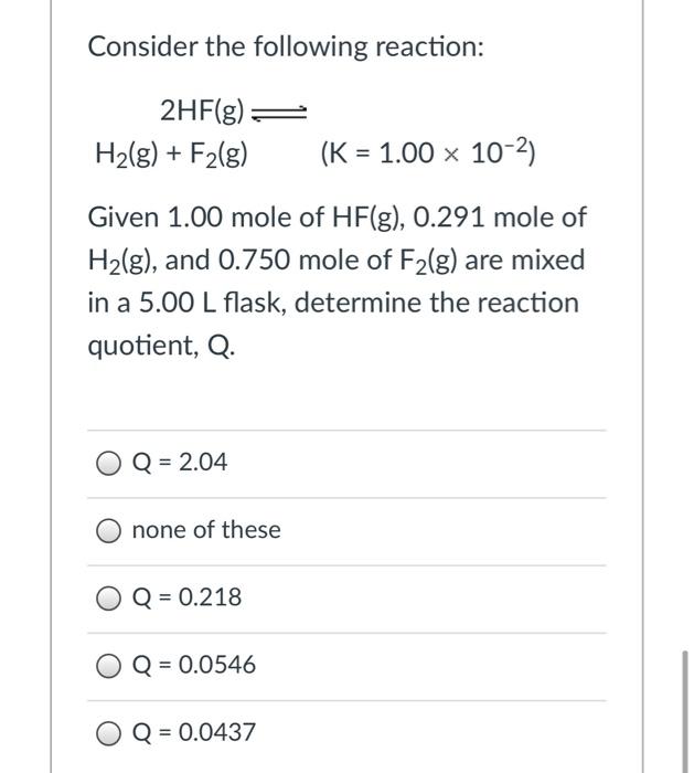 Solved Consider the following reaction: 2HF(g) H2(g) + F2(g) | Chegg.com