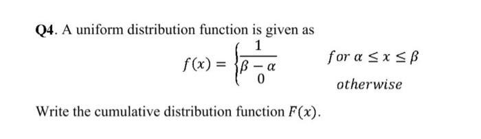 Solved Q4. A uniform distribution function is given as 1 | Chegg.com