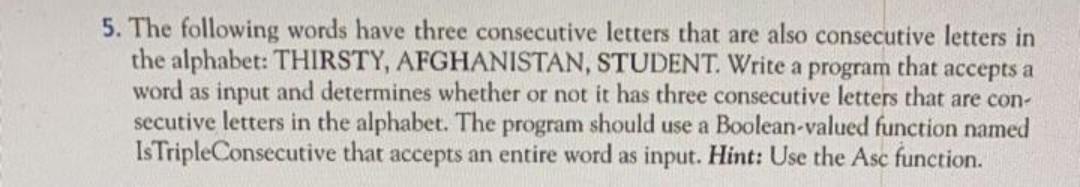 Solved 5. The following words have three consecutive letters | Chegg.com