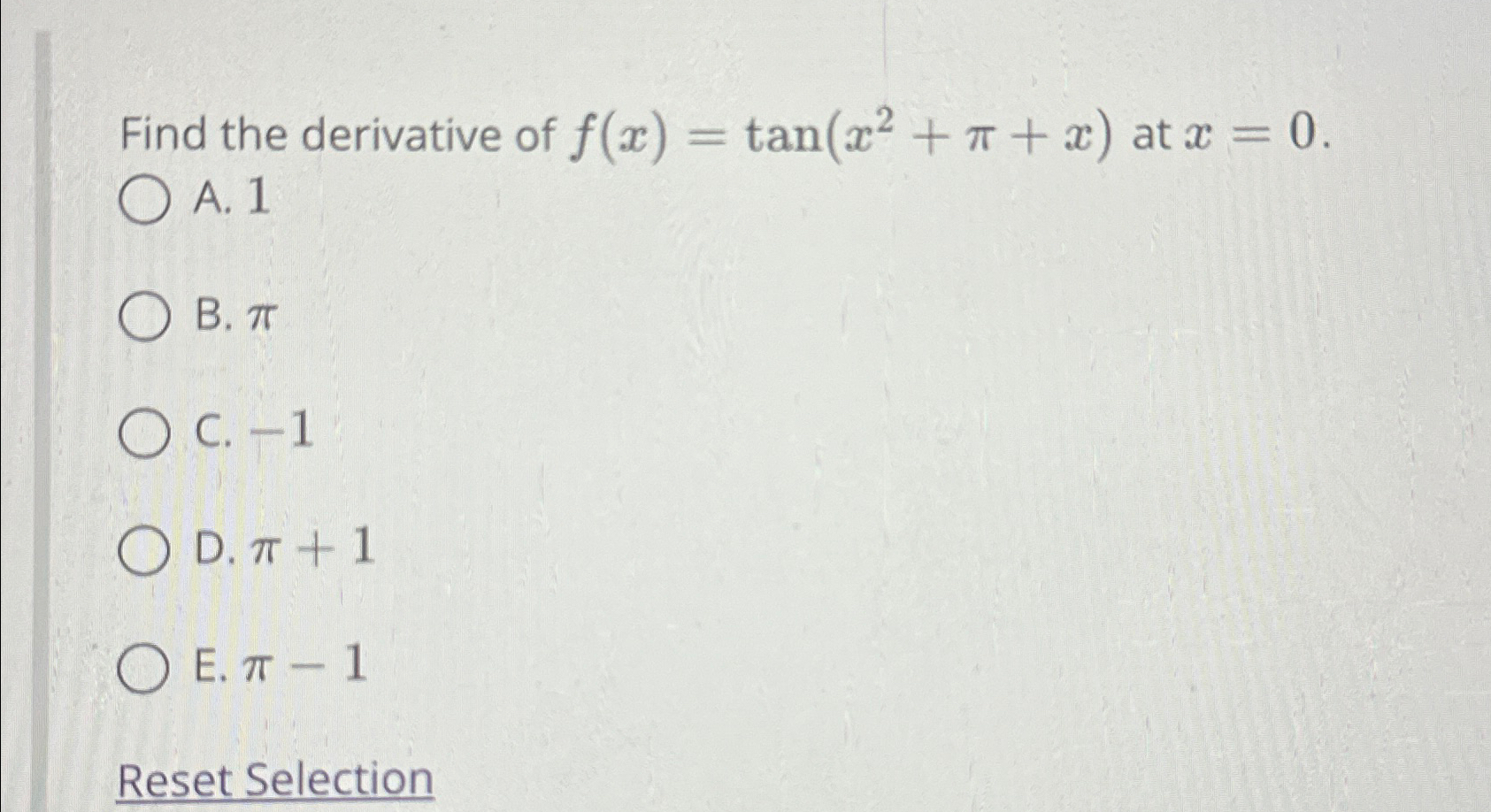 Solved Find the derivative of f(x)=tan(x2+π+x) ﻿at | Chegg.com