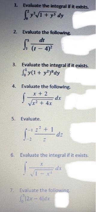 Solved 1. Evaluate the integral if it exists. ∫02y21+y3dy 2. | Chegg.com